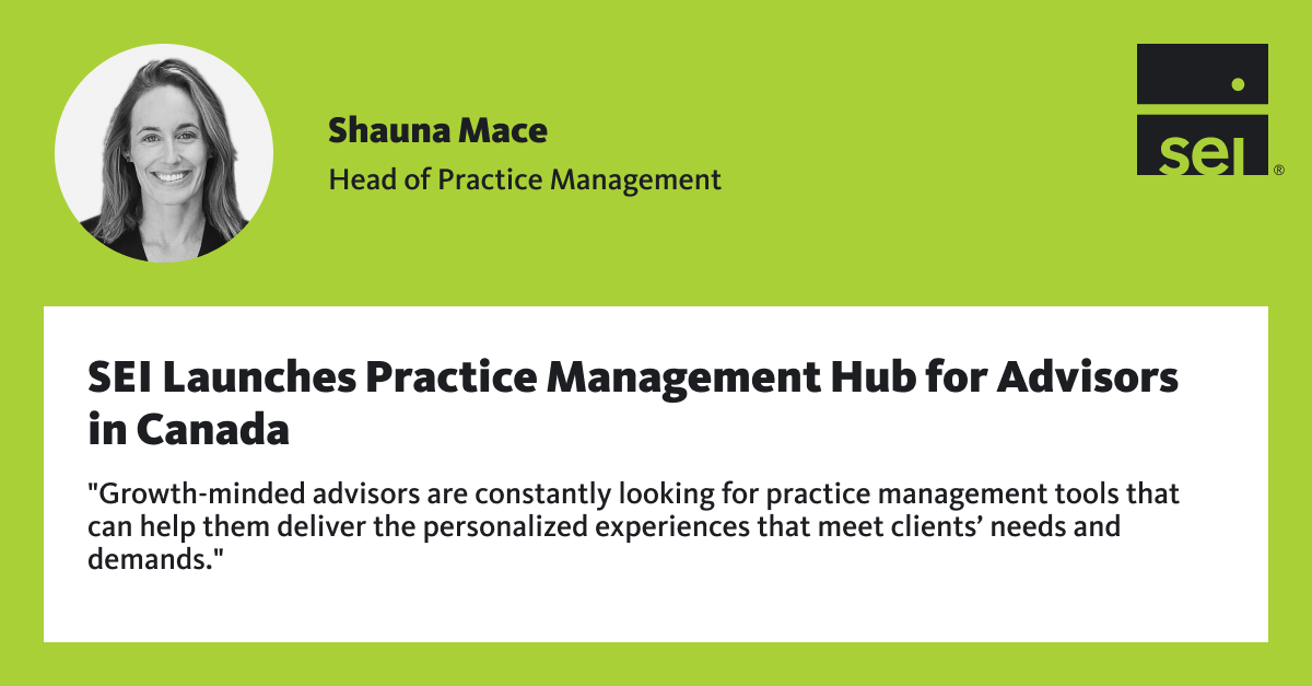 SEI Launches Practice Management Hub for Advisors in Canada | SEI U.S.