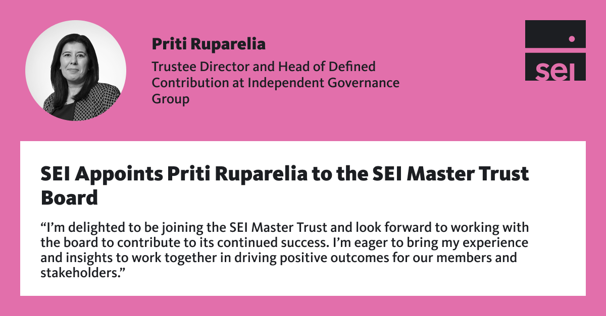 SEI Appoints Priti Ruparelia to the SEI Master Trust Board | SEI U.S. SEI Appoints Priti Ruparelia to the SEI Master Trust Board | SEI U.S.